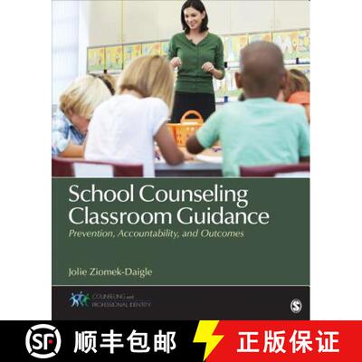 【3-4周达】School Counseling Classroom Guidance: Prevention, Accountability, and Outcomes [9781483316482]