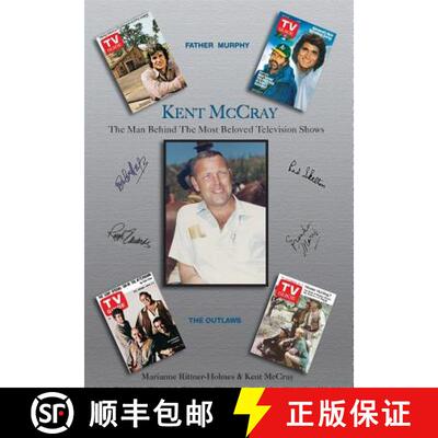 【3-4周达】Kent McCray: The Man Behind the Most Beloved Television Shows [9780998296005]