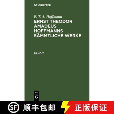 【3-4周达】Ernst Theodor Amadeus Hoffmanns sämmtliche Werke Ernst Theodor Amadeus Hoffmanns sämmtli... [9783112330456]