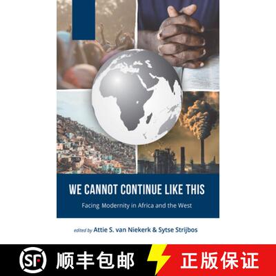 【3-4周达】We Cannot Continue Like This: Facing Modernity in Africa and the West [9781666753035]