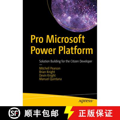 【3-4周达】Pro Microsoft Power Platform: Solution Building for the Citizen Developer (1st ed.) (1st ed.) [9781484260074]