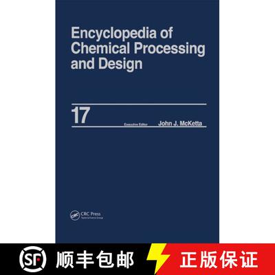 【3-4周达】精装 Encyclopedia of Chemical Processing and Design: Volume 17 - Drying: Solids to Electro... [9780824724672]