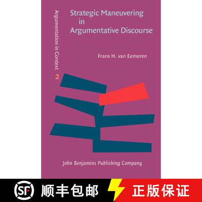 【3-4周达】精装 Strategic Maneuvering in Argumentative Discourse: Extending the Pragma-dialectical Th... [9789027211194]