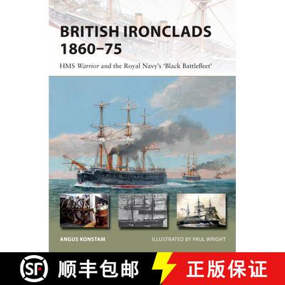 【3-4周达】British Ironclads 1860–75: HMS Warrior and the Royal Navy's 'Black Battlefleet' [9781472826893]