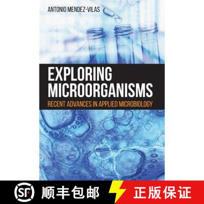 【3-4周达】Exploring Microorganisms: Recent Advances in Applied Microbiology [9781627346238]