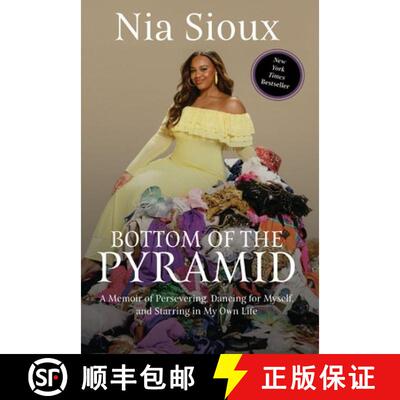 【3-4周达】精装 Bottom of the Pyramid: A Memoir of Persevering, Dancing for Myself, and Starring in M... [9781400253043]
