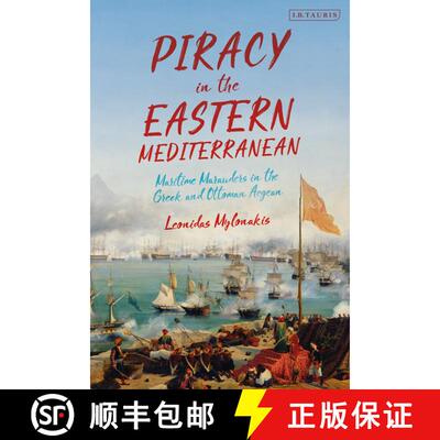 【3-4周达】Piracy in the Eastern Mediterranean: Maritime Marauders in the Greek and Ottoman Aegean [9780755643608]