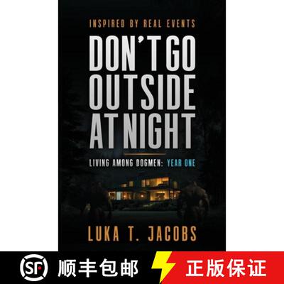 【3-4周达】Don't Go Outside At Night, Living Among Dogmen, Year One: The Sycamore Run Estate Series B... [9781764871457]