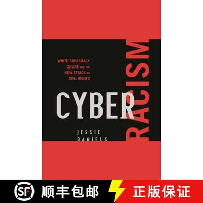 【3-4周达】Cyber Racism : White Supremacy Online and the New Attack on Civil Rights [9780742561588]