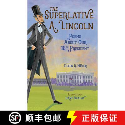 【3-4周达】The Superlative A. Lincoln: Poems About Our 16th President [9781580899376]