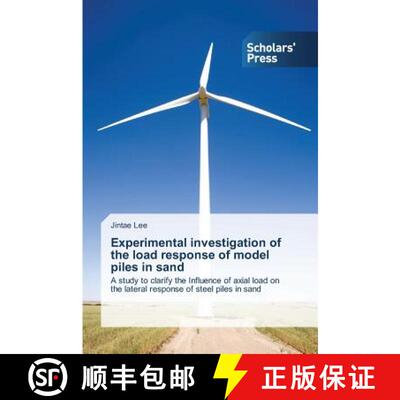 预订 Experimental investigation of the load response of model piles in sand [9783639514506]
