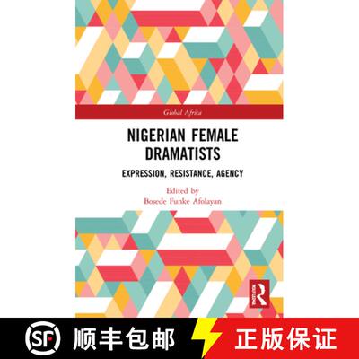 【3-4周达】精装 Nigerian Female Dramatists: Expression, Resistance, Agency [9780367616106]