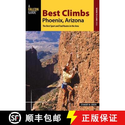 【3-4周达】Best Climbs Phoenix, Arizona : The Best Sport and Trad Routes in the Area [9781493022236]