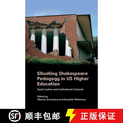 【3-4周达】精装 Situating Shakespeare Pedagogy in Us Higher Education: Social Justice and Institution... [9781399516648]