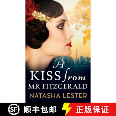 【3-4周达】Kiss From Mr Fitzgerald: A captivating love story set in 1920s New York, from the New York... [9780751573138]