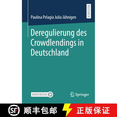 【3-4周达】Deregulierung des Crowdlendings in Deutschland (1. Aufl. 2023) [9783658412524]
