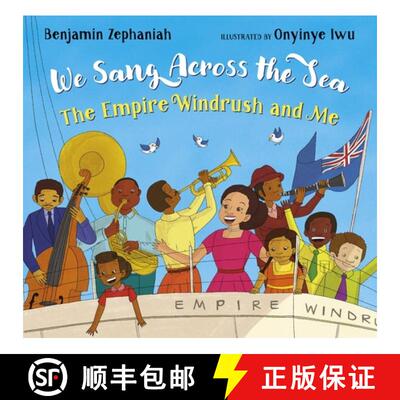 【3-4周达】We Sang Across the Sea: The Empire Windrush and Me [9780702311161]