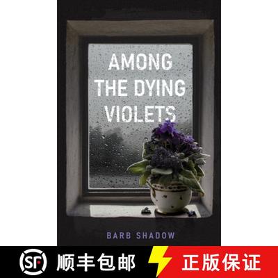 【3-4周达】Among the Dying Violets [9780999837436]