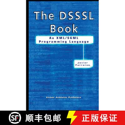 【3-4周达】The DSSSL Book : An XML/SGML Programming Language [9781461351160]