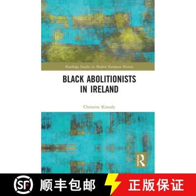 【3-4周达】BLACK ABOLITIONISTS IN IRELAND, KIN [9781032236261]