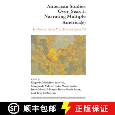 【3-4周达】American Studies Over_Seas 1: Narrating Multiple America(s) : In Honor of Teresa F. A. Alv... [9781433187445]