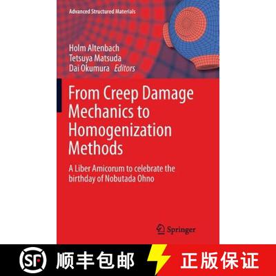 【3-4周达】From Creep Damage Mechanics to Homogenization Methods : A Liber Amicorum to celebrate the ... [9783319366272]