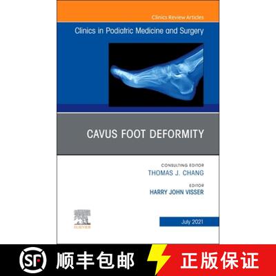 【3-4周达】精装 Cavus Foot Deformity, an Issue of Clinics in Podiatric Medicine and Surgery: Volume 38-3 [9780323795951]