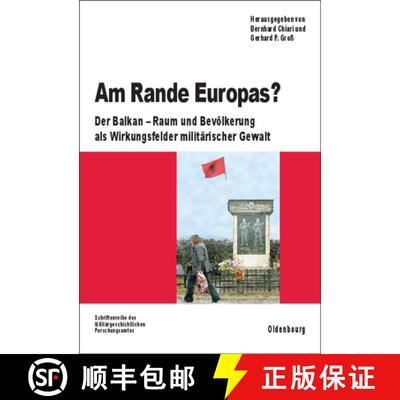 【3-4周达】精装 Am Rande Europas? – Der Balkan – Raum und Bevölkerung als Wirkungsfelder militäri... [9783486591545]