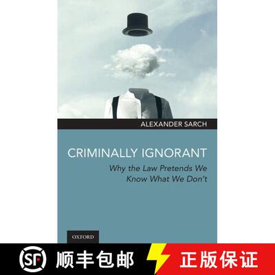 【3-4周达】Criminally Ignorant: Why the Law Pretends We Know What We Don't [9780190056575]