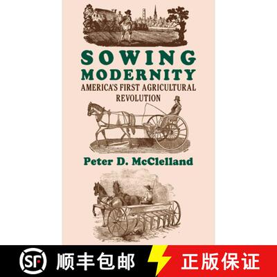 【3-4周达】精装 Sowing Modernity: America's First Agricultural Revolution [9780801433269]