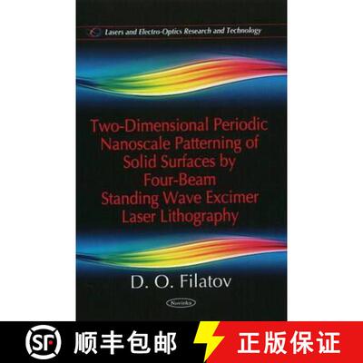 【3-4周达】Two-Dimensional Periodic Nanoscale Patterning of Solid Surfaces by Four-Beam Standing Wave... [9781616686741]