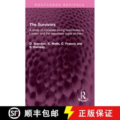 【3-4周达】The Survivors: A Study of Homeless Young Newcomers to London and the Responses Made to Them [9781032481197]