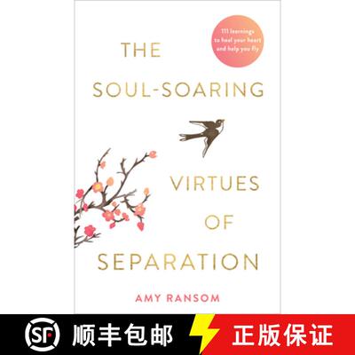 【3-4周达】The Soul-Soaring Virtues of Separation: 111 Learnings to Heal Your Heart and Help You Fly [9781401961923]