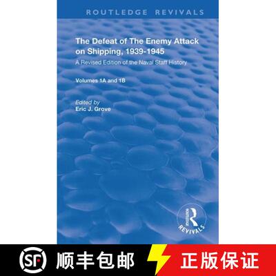 【3-4周达】The Defeat of the Enemy Attack Upon Shipping, 1939-1945: A Revised Edition of the Naval St... [9780367150402]