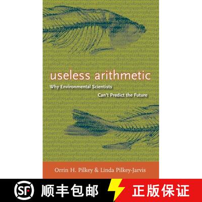 【3-4周达】Useless Arithmetic – Why Environmental Scientists Can′t Predict the Future [9780231132138]