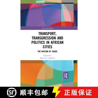【3-4周达】Transport, Transgression and Politics in African Cities : The Rhythm of Chaos [9780367479039]