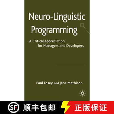 【3-4周达】Neuro-Linguistic Programming : A Critical Appreciation for Managers and Developers [9781349354283]