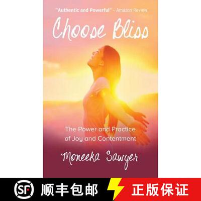 【3-4周达】Choose Bliss: The Power and Practice of Joy and Contentment [9780692155264]