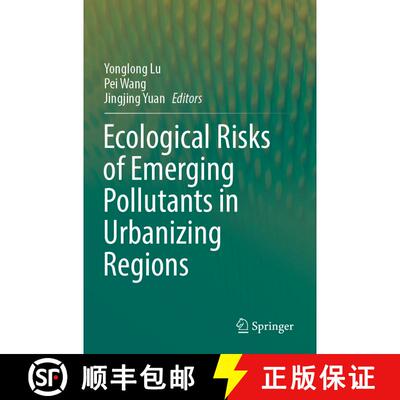 【3-4周达】Ecological Risks of Emerging Pollutants in Urbanizing Regions [9789811996320]