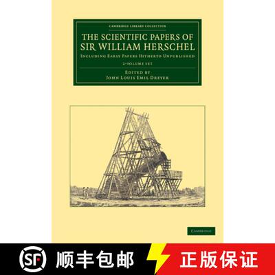 【3-4周达】Scientific Papers of Sir William Herschel 2 Volume Set: Including Early Papers Hitherto Un... [9781108064644]