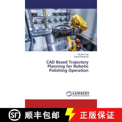 预订 CAD Based Trajectory Planning for Robotic Polishing Operation [9786200254177]
