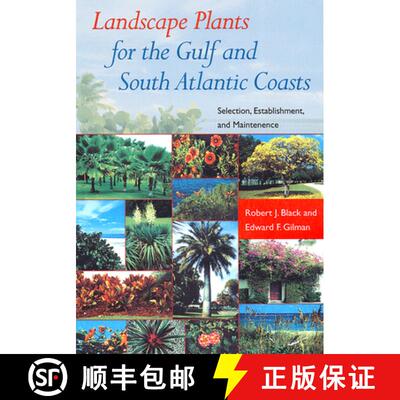 【3-4周达】Landscape Plants for the Gulf and South Atlantic Coasts: Selection, Establishment, and Mai... [9780813027227]