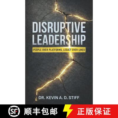 【3-4周达】Disruptive Leadership: People Over Platforms, Legacy Over Likes [9798996565900]