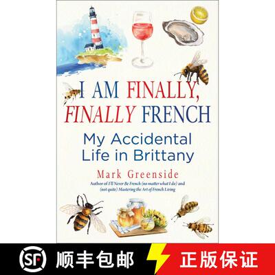 【3-4周达】精装 I Am Finally, Finally French: My Accidental Life in Brittany [9781510783973]