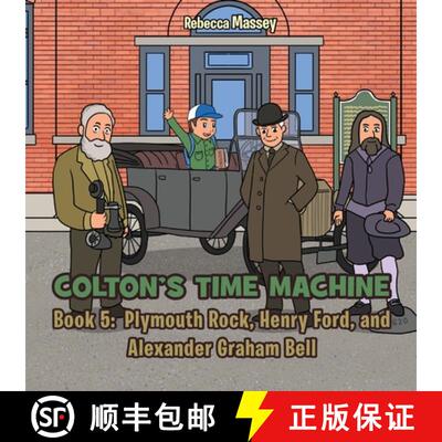 【3-4周达】COLTON'S TIME MACHINE Rebecca Massey Book 5: Plymouth Rock, Henry Ford, and Alexander Grah... [9781956895377]