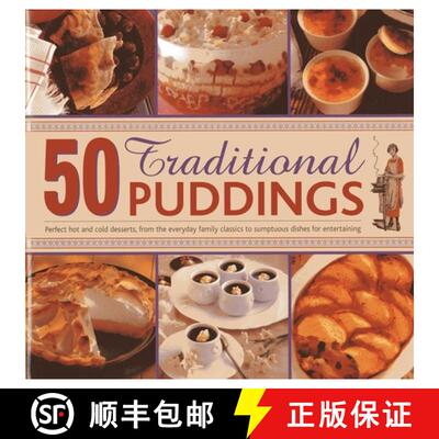 【3-4周达】50 Traditional Puddings: Perfect Hot and Cold Desserts, from the Everyday Family Classics ... [9780754825739]