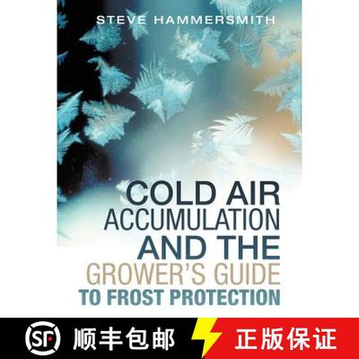 【3-4周达】Cold Air Accumulation and the Grower's Guide to Frost Protection [9781490849270]