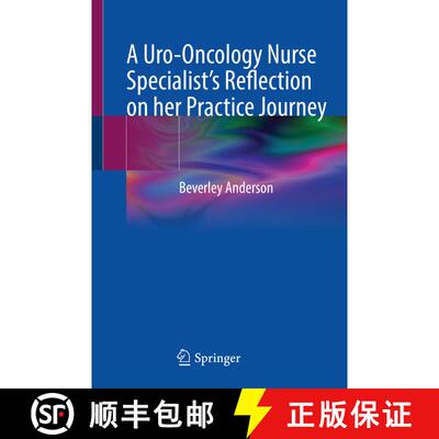 【3-4周达】A Uro-Oncology Nurse Specialist’s Reflection on her Practice Journey (1st ed. 2022) [9783030941987]