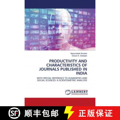 预订 PRODUCTIVITY AND CHARACTERISTICS OF JOURNALS PUBLISHED IN INDIA [9786202680882]
