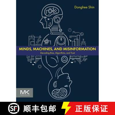 【3-4周达】Ai, Humans, and Misinformation: How Does AI Alter Human Behavior and How Do Humans Influen... [9780443161049]